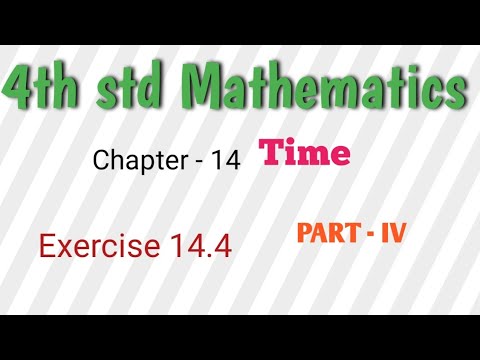 4th std Mathematics | Chapter - 14 | Time | Exercise 14.4 | part4 - YouTube