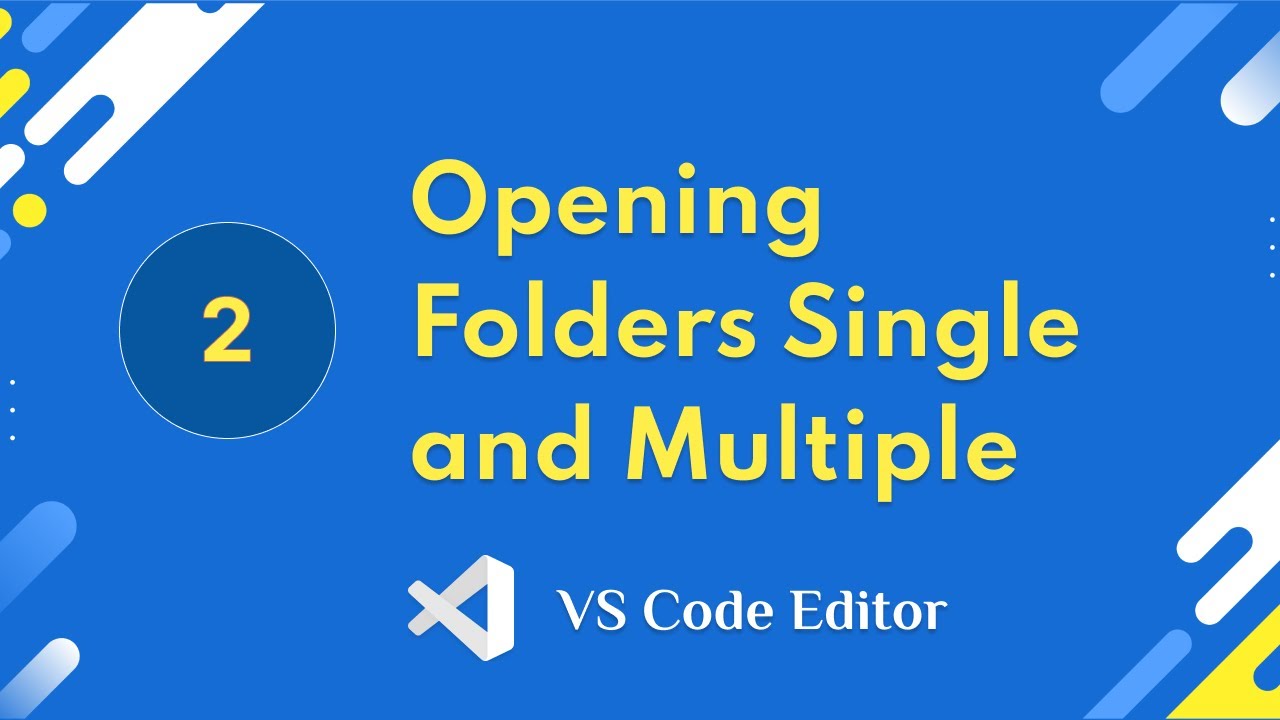 2. Opening Folders Single and Multiple | VS Code Editor - YouTube