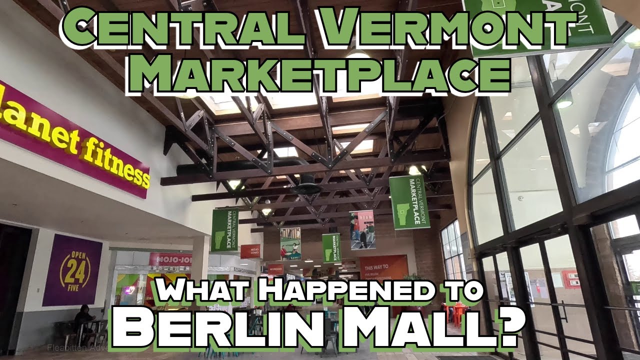 Berlin Mall is Dead! Long Live Central Vermont Marketplace! Berlin ...