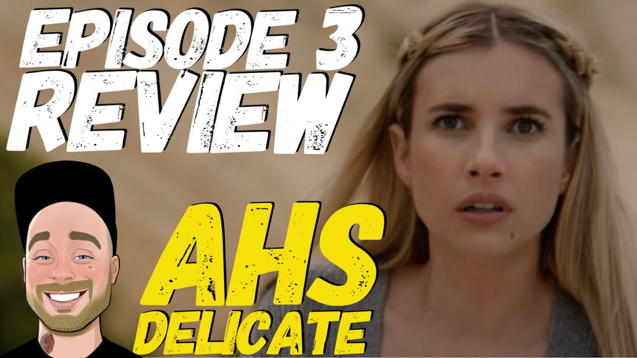 AHS Delicate Episode 3 Review | Effectively Eerie - YouTube