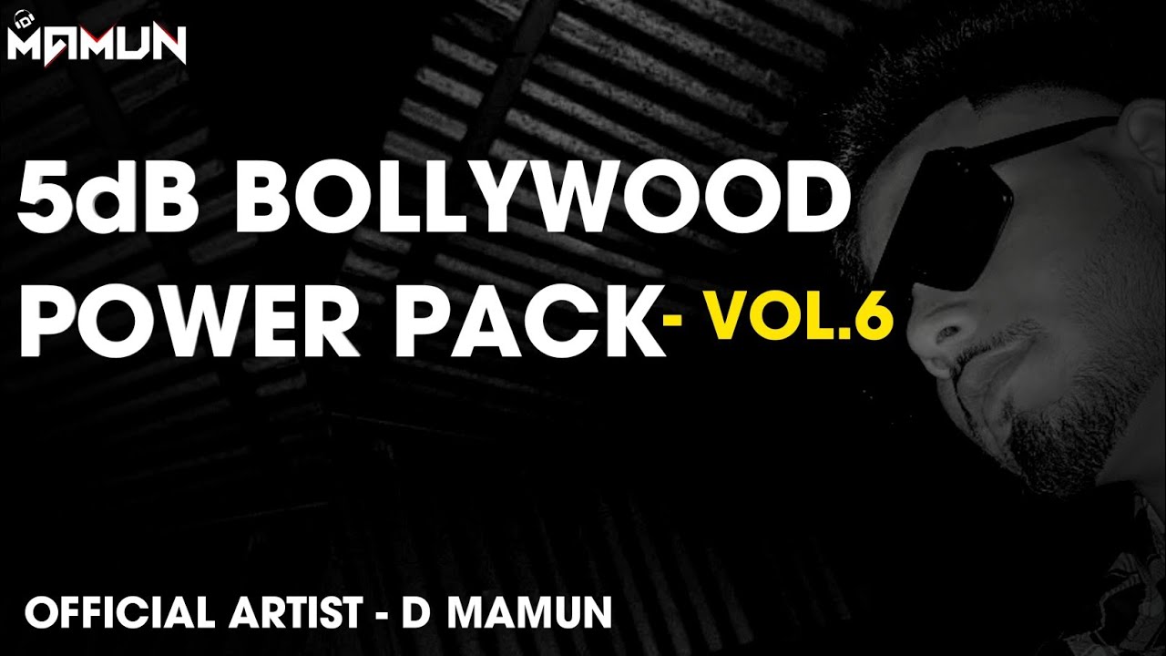 #DMAMUN - 5dB Bollywood Power Pack Vol 6 | Extended Drop | Full Fresh ...