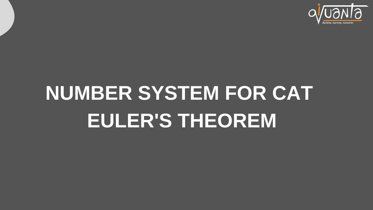 (Quantitative Aptitude) THE NUMBER SYSTEM - Euler's theorem for CAT ...