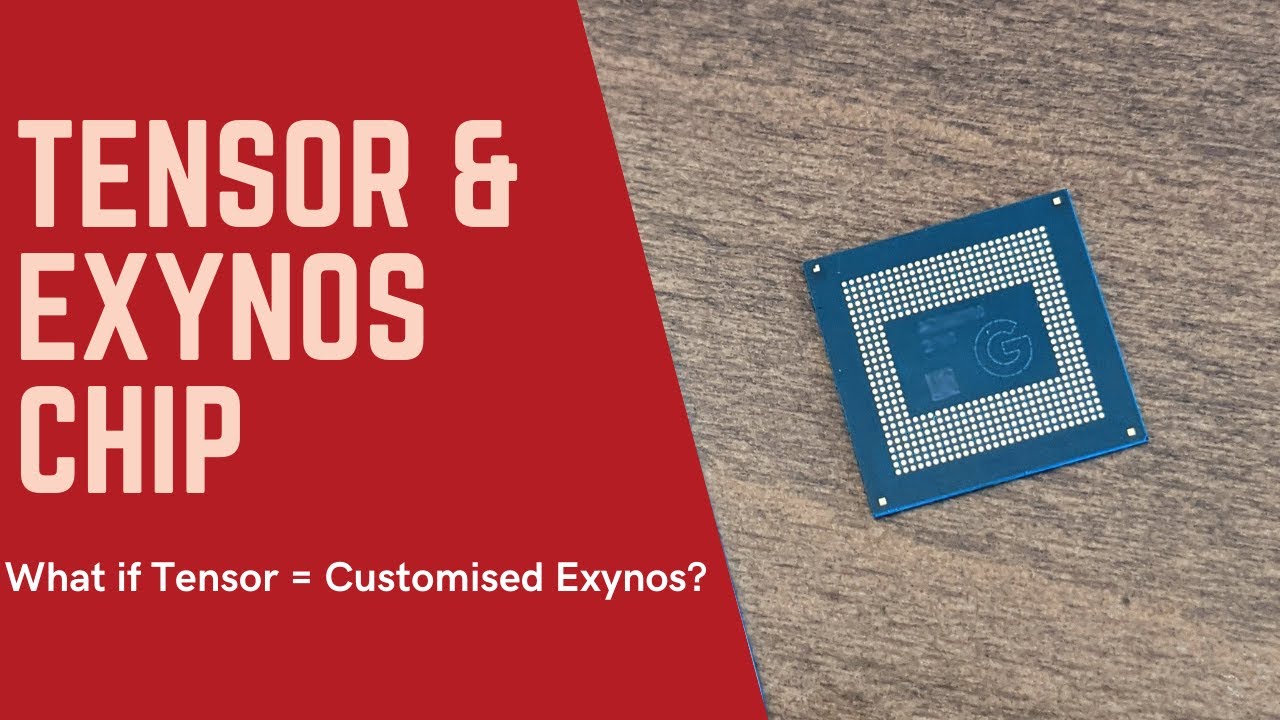 Google Tensor Exynos Chip | What if the new Tensor Chip is a customised ...