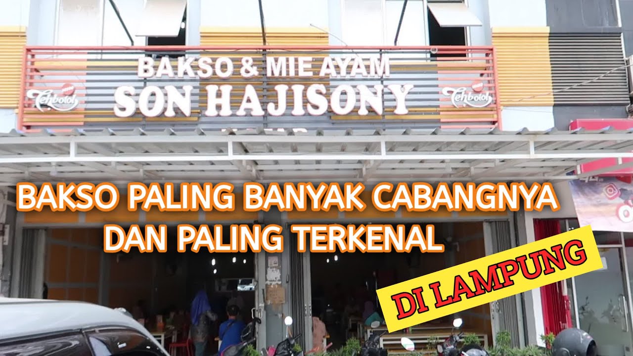 BAKSO SON HAJI SONY - MIE AYAM SON HAJISONY - KULINER LAMPUNG - WISATA ...