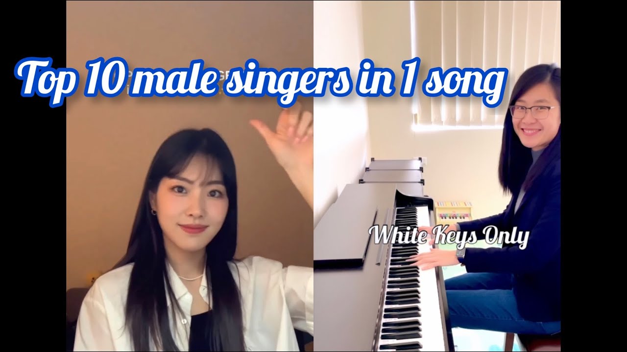 Top 10 male singers in 1 song 【White Keys Only Piano Cover】by Huey Wen ...