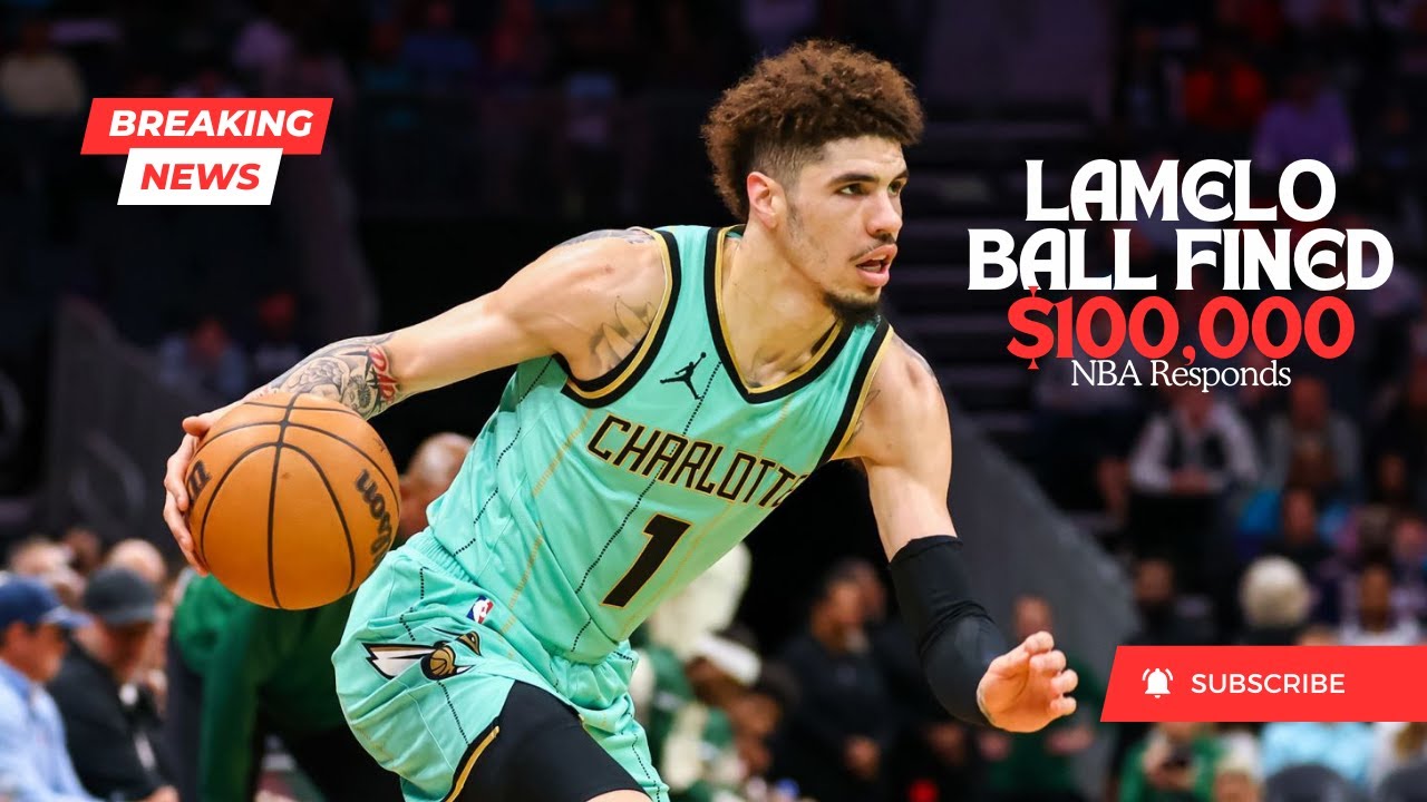 LaMelo Ball Fined $100,000 for Controversial Comment: NBA Responds | Full Breakdown - YouTube