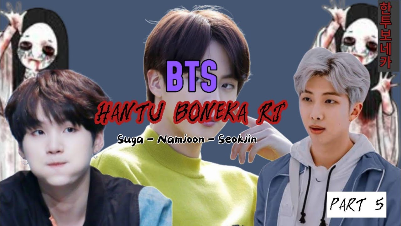 BTS Hantu Boneka RJ - RJ 인형 유령 Part 5 #btsseries - YouTube