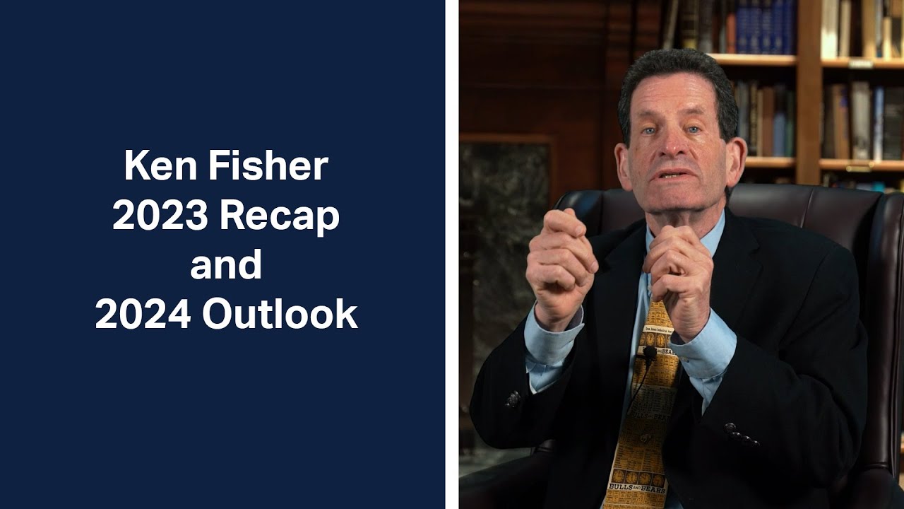 Fisher Investments’ Founder, Ken Fisher, Reviews His 2024 Outlook - YouTube
