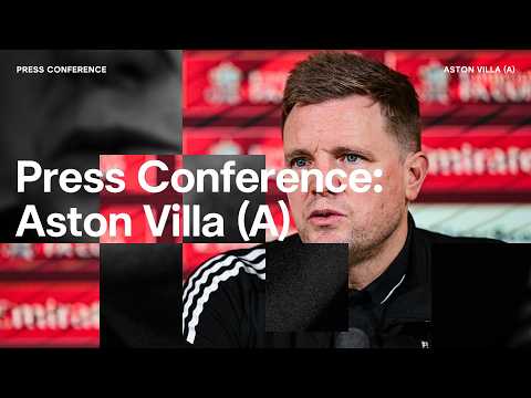 FA CUP PREVIEW | Eddie Howe Press Conference | Aston Villa (A)