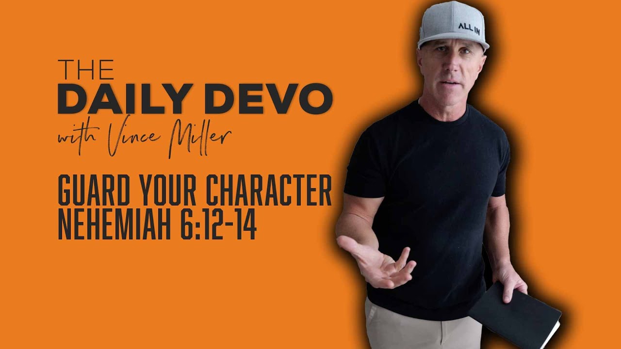 Guard Your Character | Nehemiah 6:12-14 - YouTube