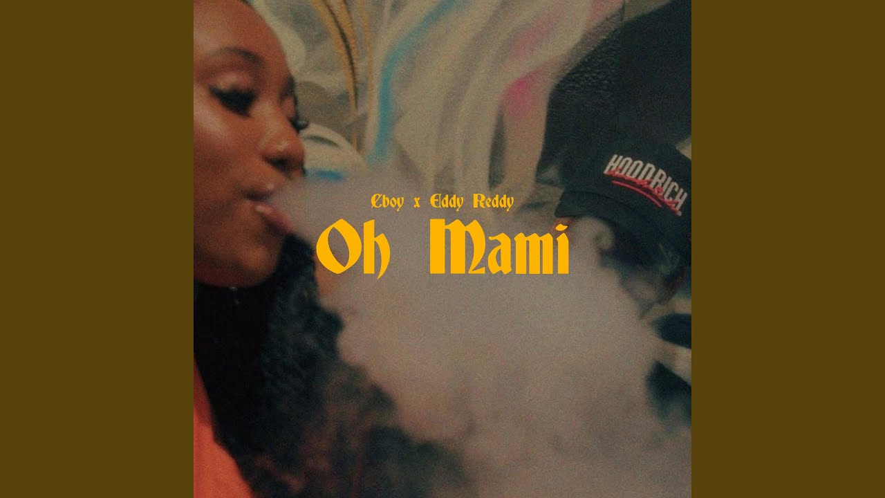 Oh Mami (feat. Eddy Reddy) - YouTube