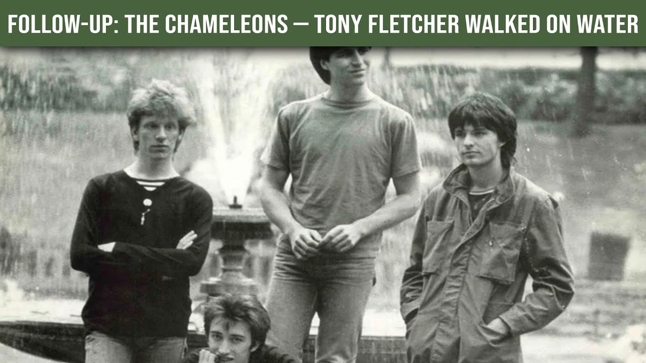 FOLLOW-UP: The Chameleons — Tony Fletcher EP - YouTube