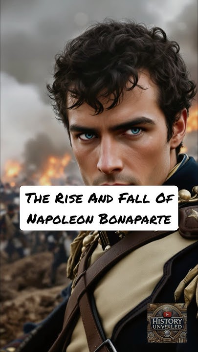 The Rise And Fall Of Napoleon Bonaparte #history #napoleon - YouTube