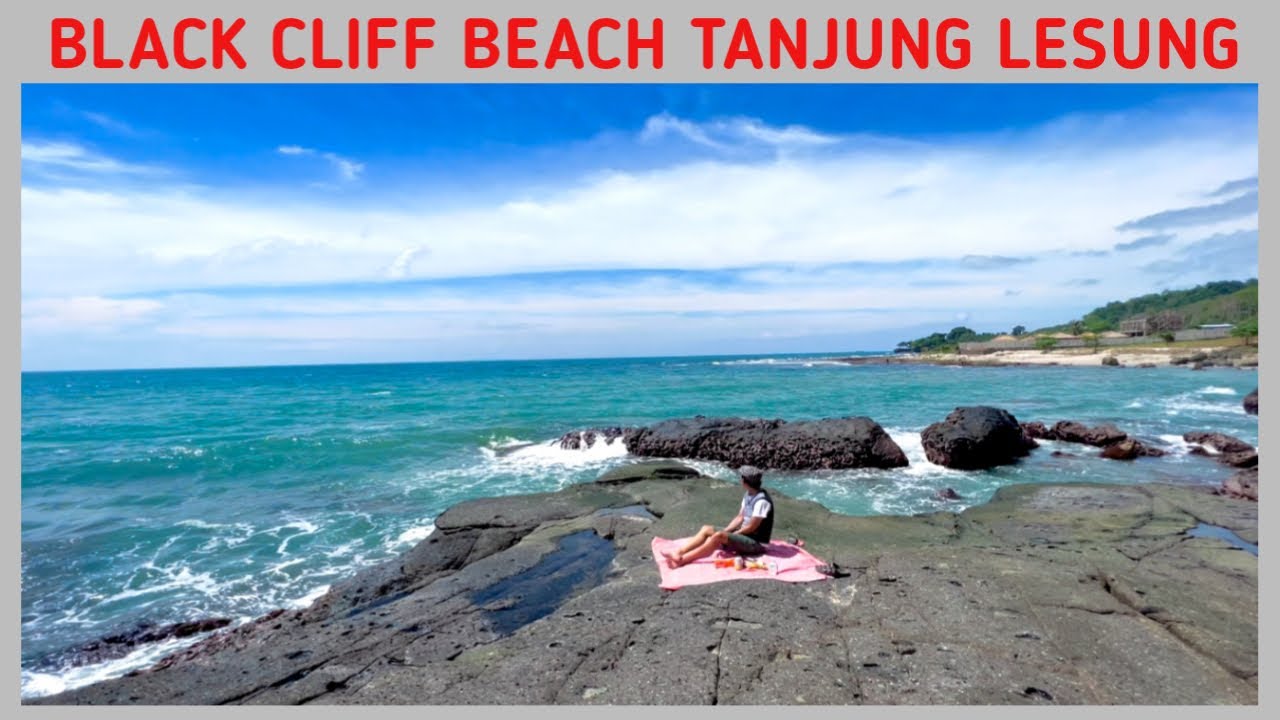 PANTAI BATU HIDEUNG TANJUNG LESUNG di Pandeglang - YouTube