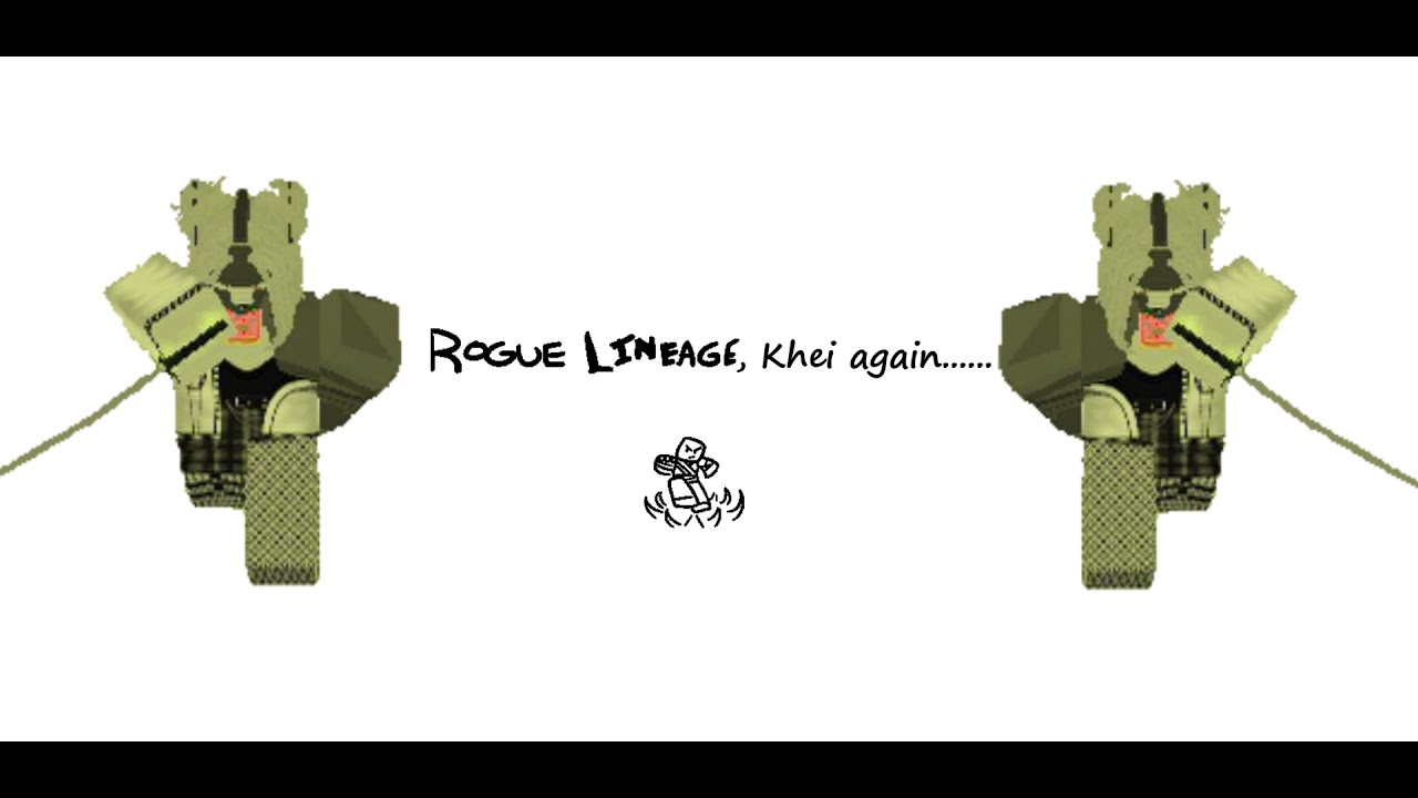 Rogue lineage | Khei again...... - YouTube