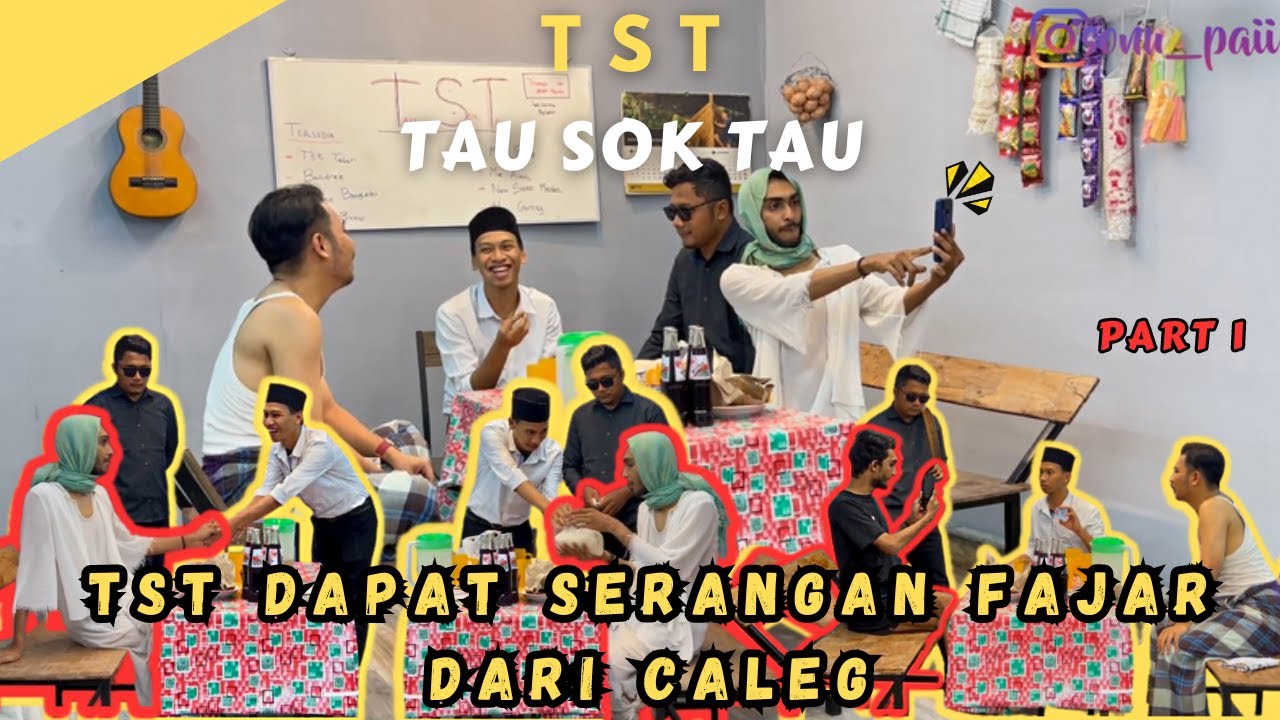 TAU SOK TAU !!! TST DAPAT SERANGAN FAJAR DARI CALEG PART 1 !!! - YouTube