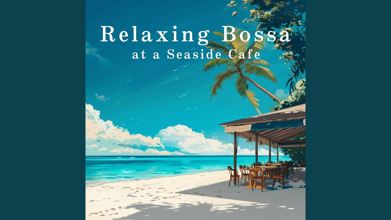Seaside Sip and Relax - YouTube