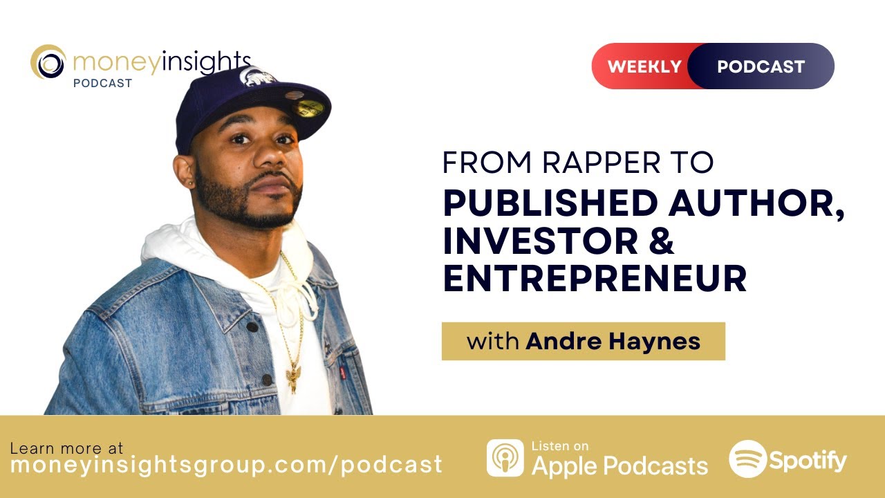 From Rapper to Published Author, Investor, and Entrepreneur with Andre ...