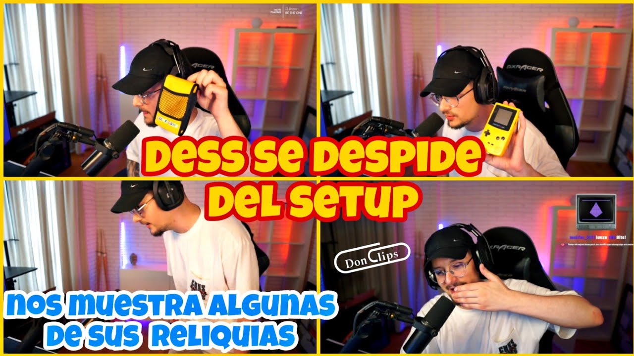 DESS LE DICE ADIOS AL SETUP 🥺 , NOS MUESTRA ALGUNAS RELIQUIAS, SE VA ...