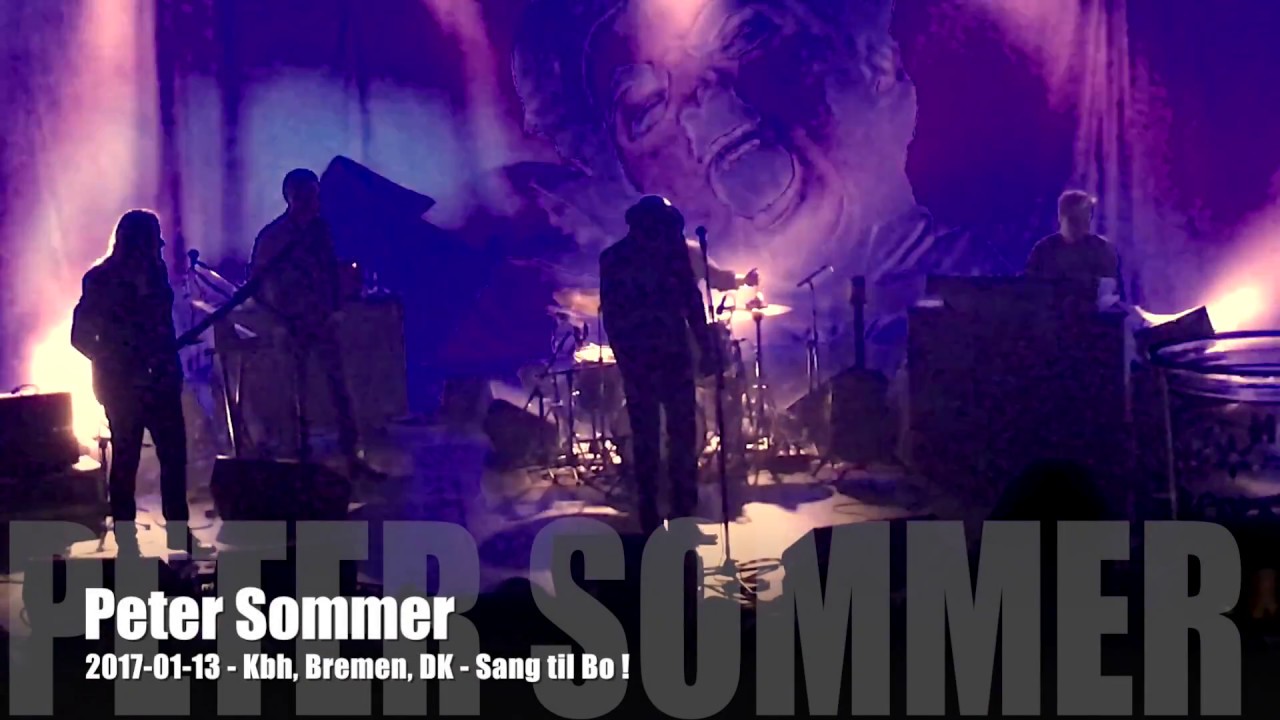 Peter Sommer - Sang til Bo ! - 2017-01-13 - København Bremen, DK - YouTube