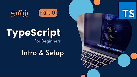 TypeScript Tamil | TypeScript for Beginners Tamil - YouTube