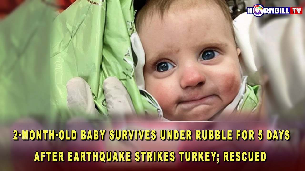 2-MONTH-OLD BABY SURVIVES UNDER RUBBLE FOR 5 DAYS AFTER EARTHQUAKE ...