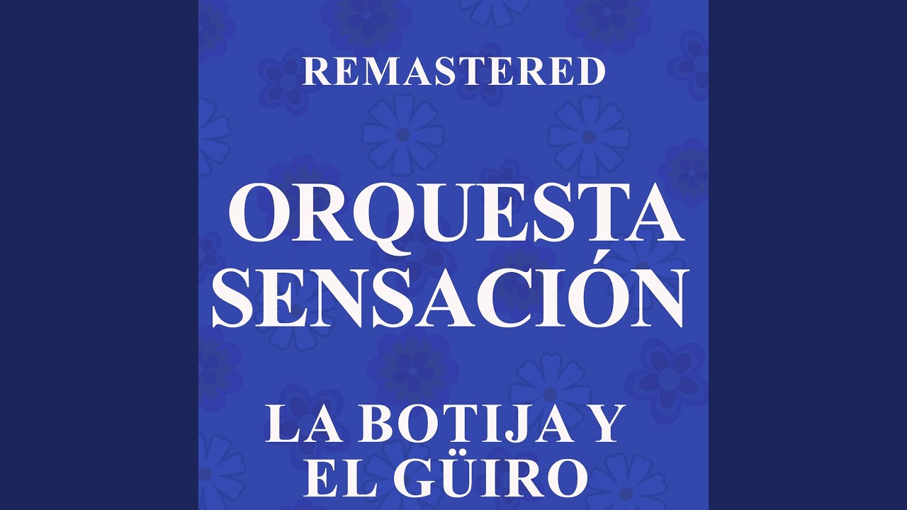La botija y el güiro (Remastered) - YouTube