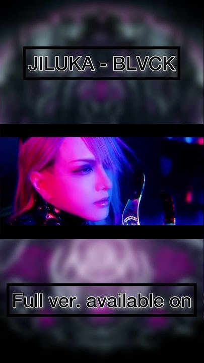 JILUKA - BLVCK (MV #shorts ) - YouTube