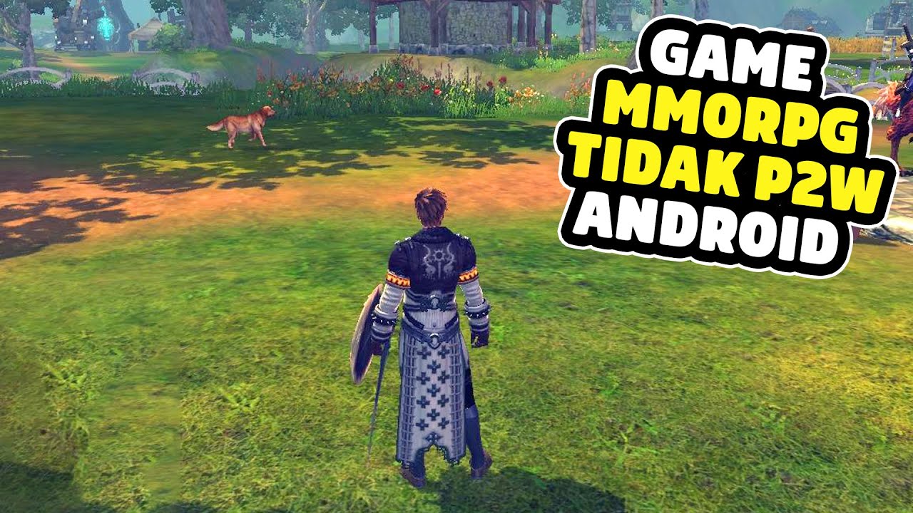 7 Game MMORPG No Pay To Win Terbaik Android 2024 | Grafik HD - YouTube