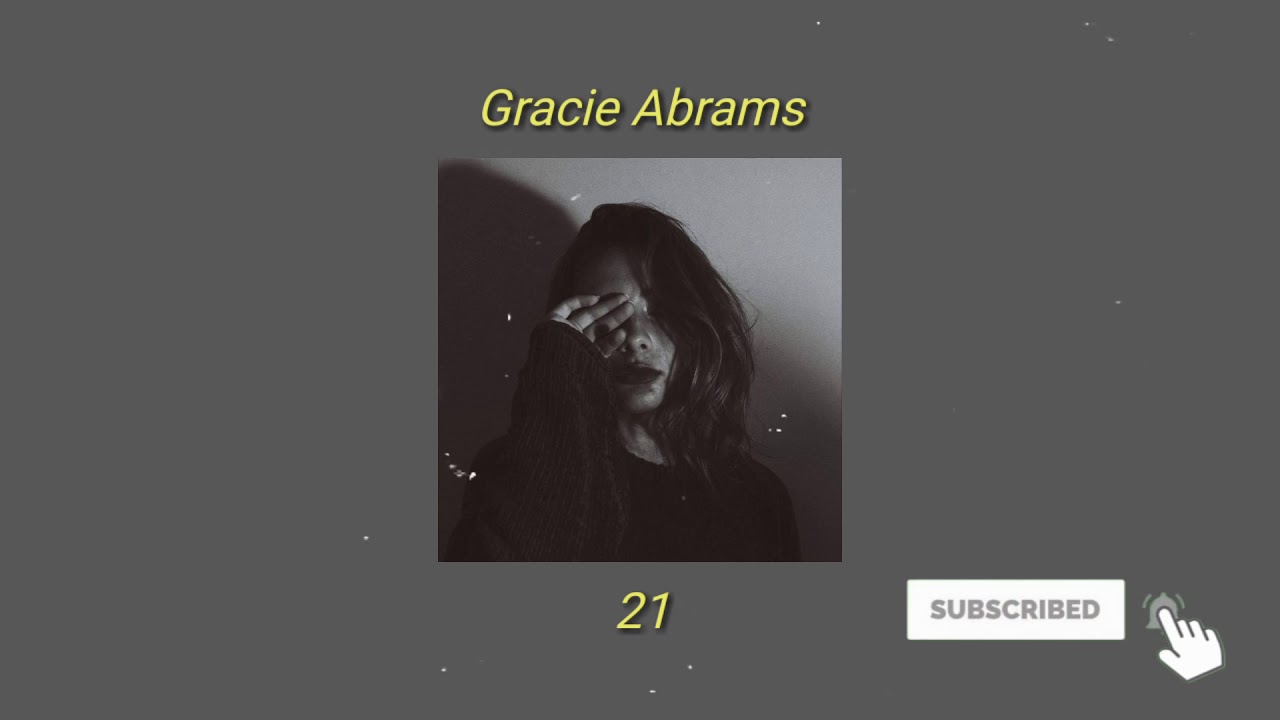 Gracie Abrams - 21 • lyrics - YouTube