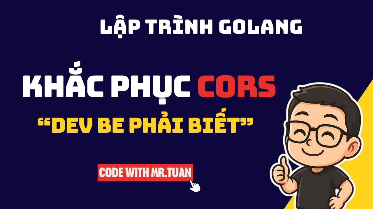 RESTful API Golang Gin #73: Bị lỗi CORS? Hướng dẫn kết nối Frontend & Backend an toàn - YouTube