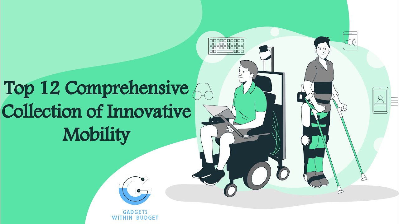 Top 12 Comprehensive Collection of Innovative Mobility Aids and ...