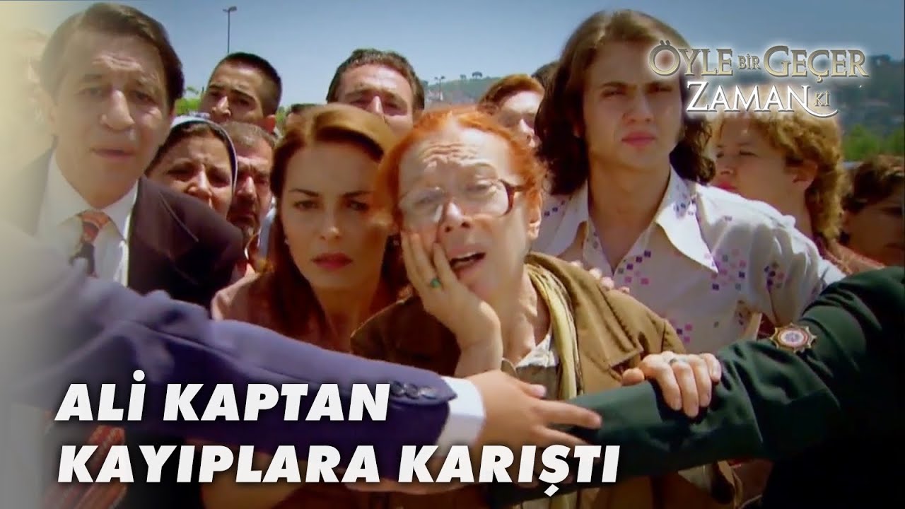 Ali Kaptan Kayıplara Karıştı! - Öyle Bir Geçer Zaman Ki 79.Bölüm - YouTube