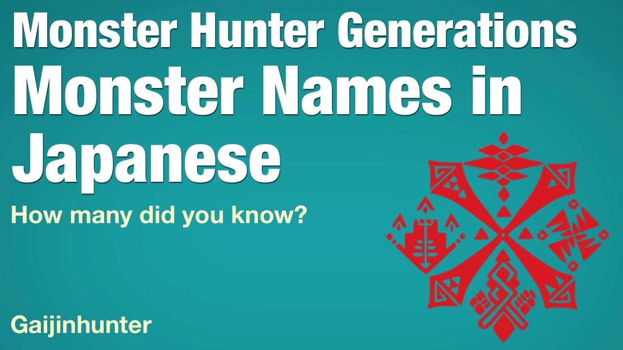 Monster Hunter Generations Monster Names JPN YouTube monster-hunter-generations-monster-names-jpn-youtube