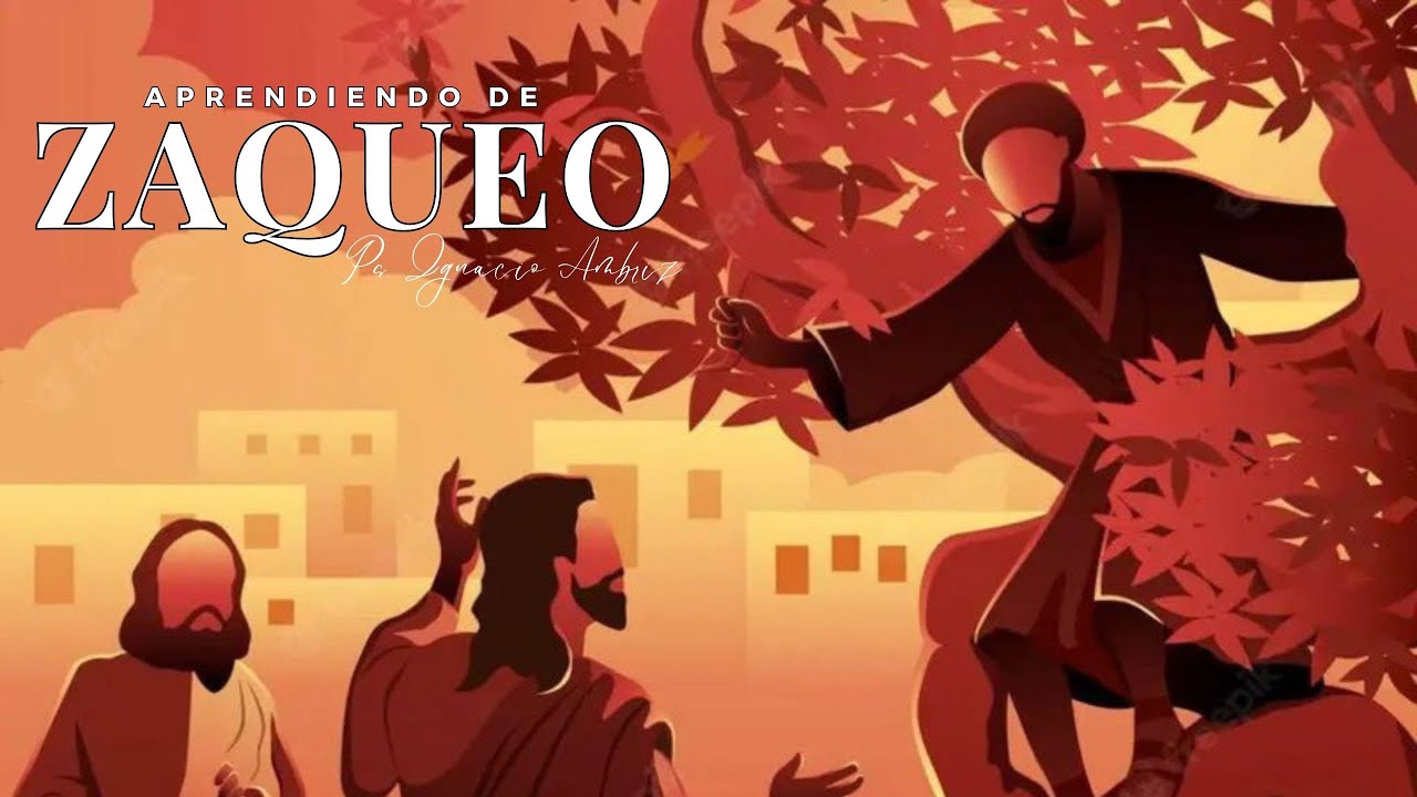 APRENDIENDO DE ZAQUEO - YouTube