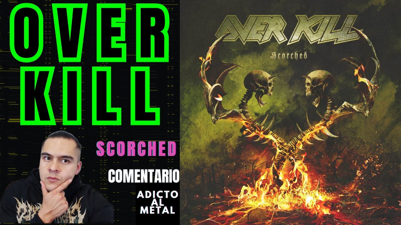 🇺🇸 Overkill - Scorched // comentario 🇺🇸 - YouTube