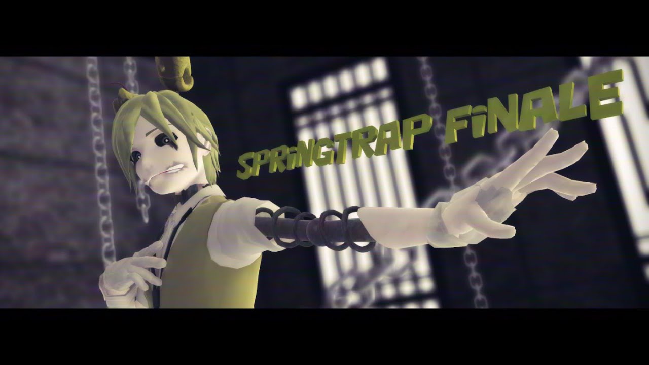 [MMD FNAF][MMD PV] Springtrap Finale - YouTube