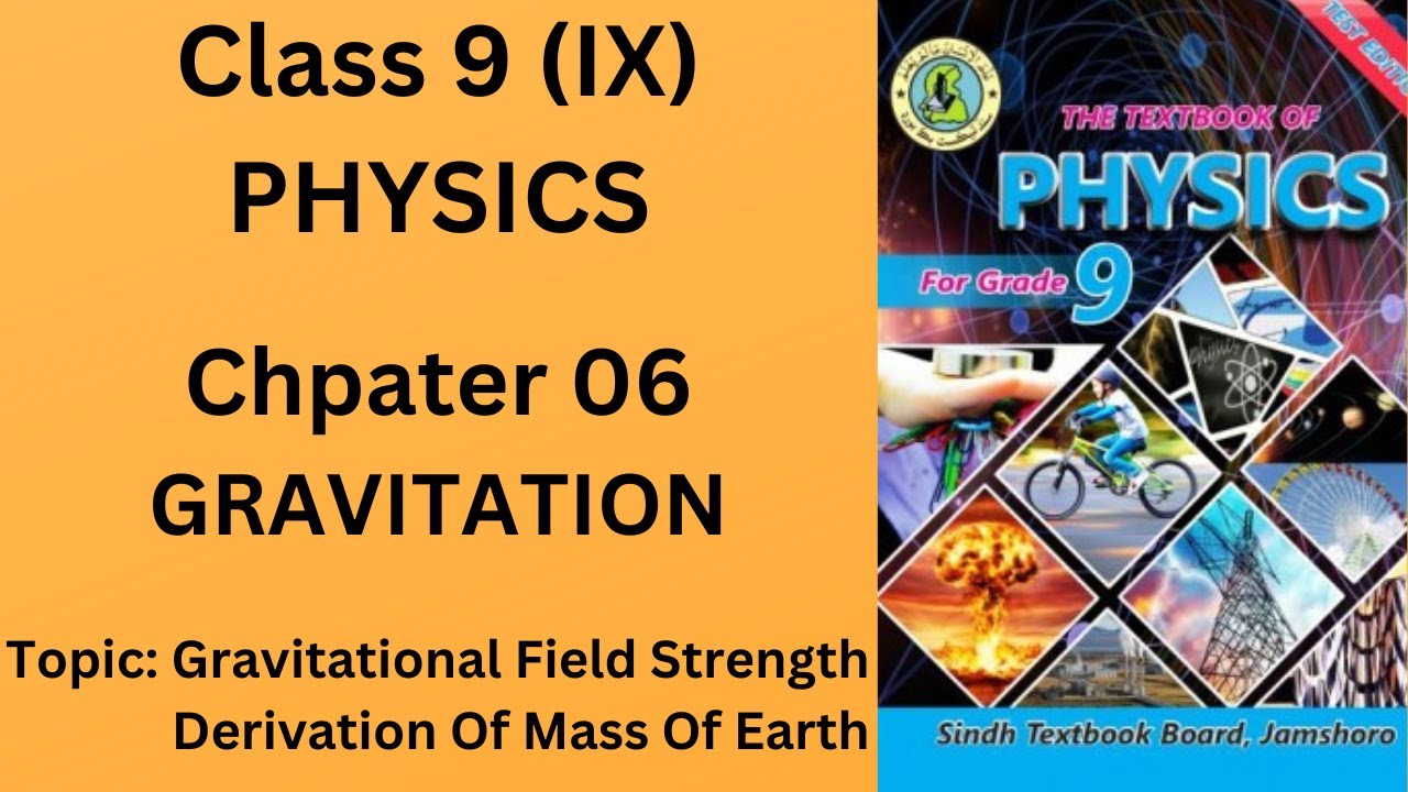 9th (IX) Physics CH 06 Gravitation, Topic Gravitational Field Strength + Derivation of Mass Of ...