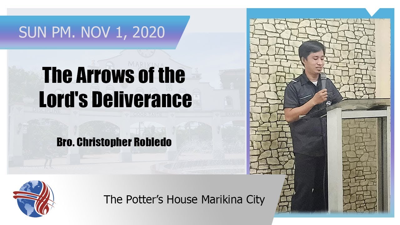 The Arrows of the Lord's Deliverance | Bro. Christopher Robledo | Sun ...