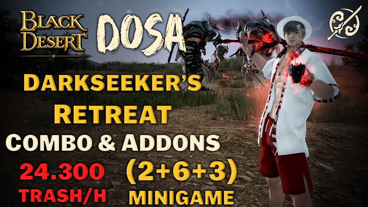 BDO | Dosa Succession Darkseeker's Retreat PvE Combo | 24.300/H | Lv.2 ...