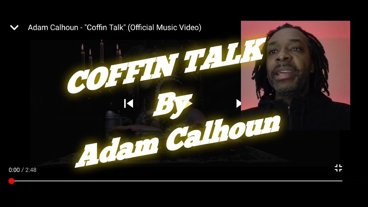 Adam Calhoun - Coffin Talk |MY REACTION| - YouTube