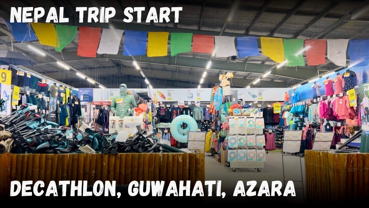 Exploring Decathlon, Guwahati, Nepal Trip start || Vlog-30 || - YouTube