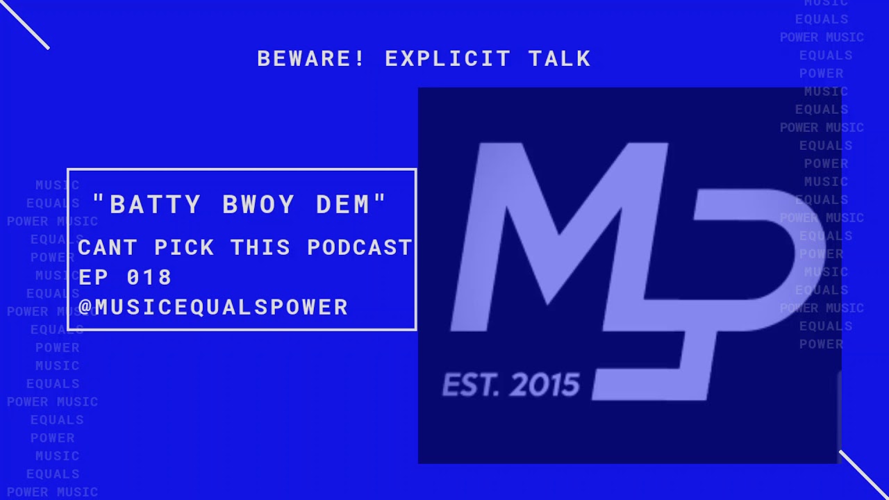 CANT PICK THIS PODCAST EP. 11 | "BATTY BWOY DEM" - YouTube