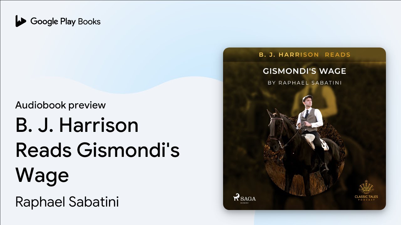 B. J. Harrison Reads Gismondi's Wage by Raphael Sabatini · Audiobook preview - YouTube