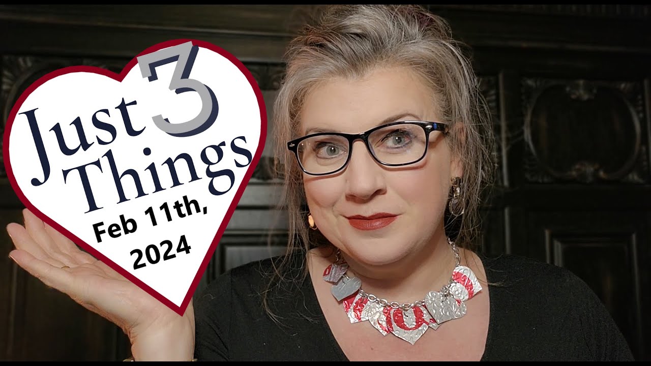 Just Three Things | February 11th, 2024 - YouTube