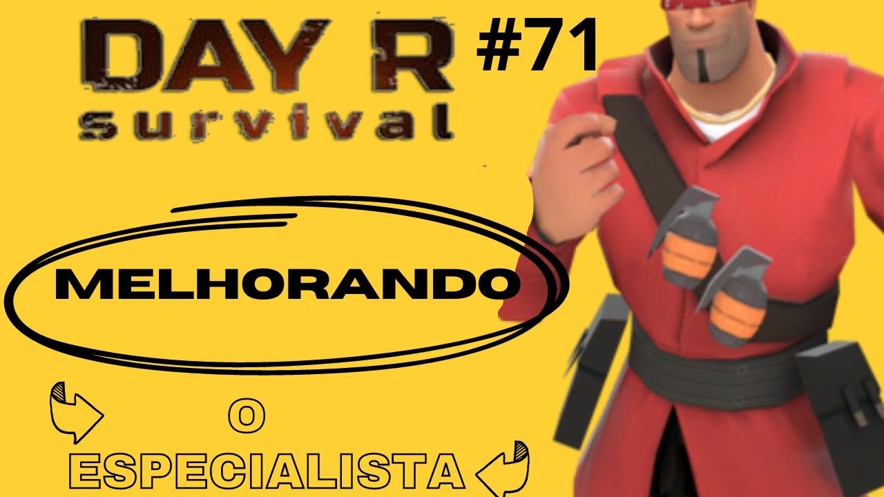DAY R SURVIVAL #71 VAMOS MELHORAR O ESPECIALISTA - YouTube