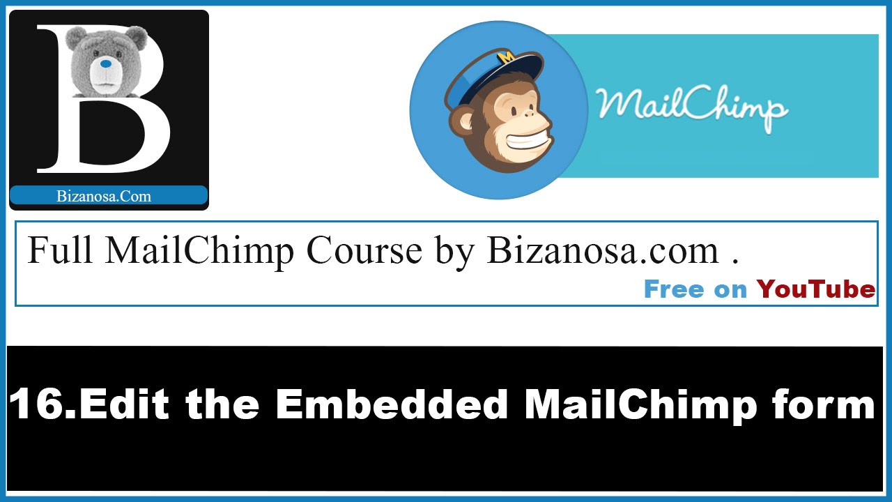 16. Edit CSS for embedded MailChimp forms - Bizanosa Mailchimp Course - YouTube