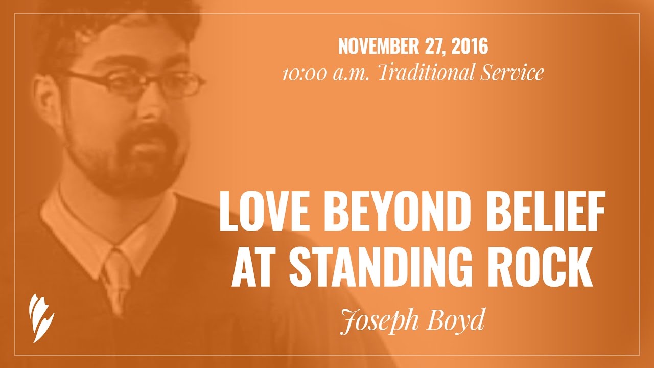 'LOVE BEYOND BELIEF AT STANDING ROCK' - A homily by Joseph Boyd - YouTube