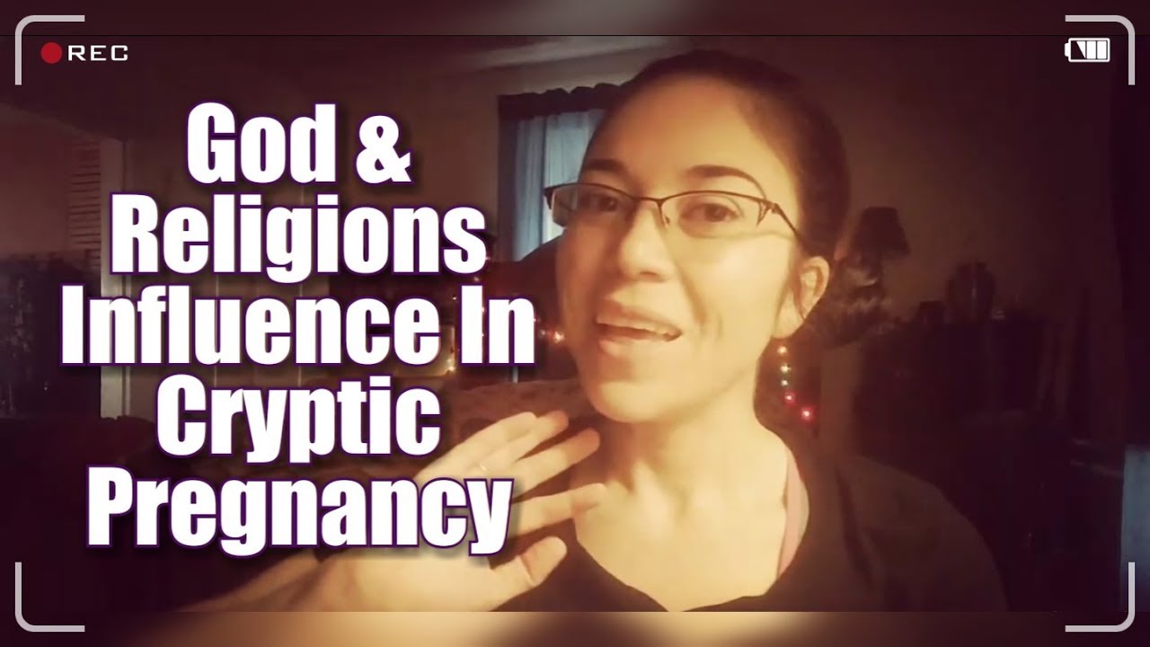 God & Religions Influence In Cryptic Pregnancy - YouTube