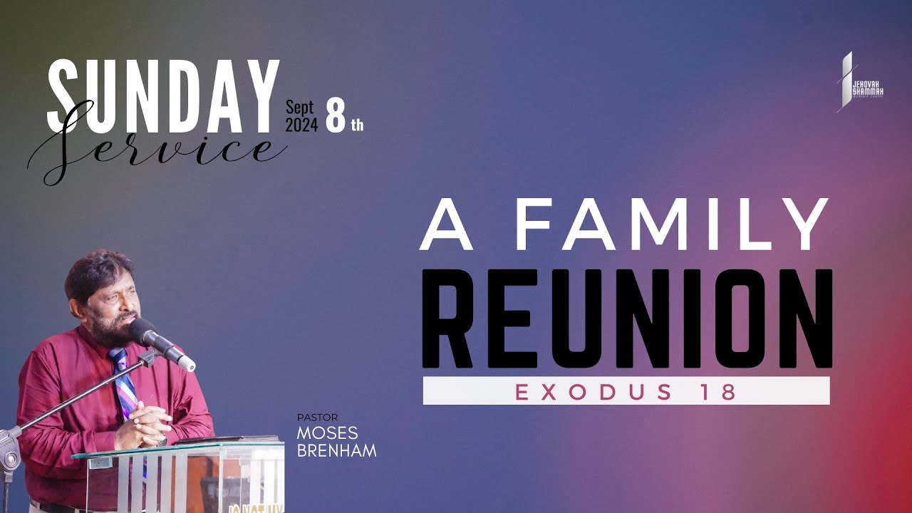 SUNDAY SERVICE #2 || THEME: A FAMILY REUNION || EXODUS 18 || PS.MOSES ...
